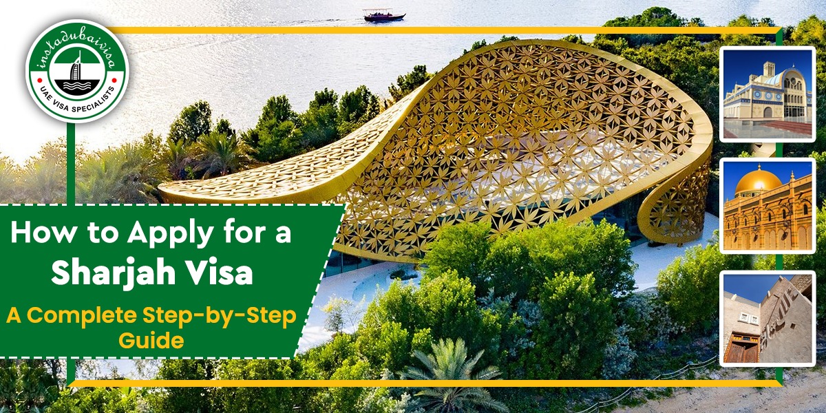 How to Apply for a Sharjah Visa: Complete Step-by-Step Guide