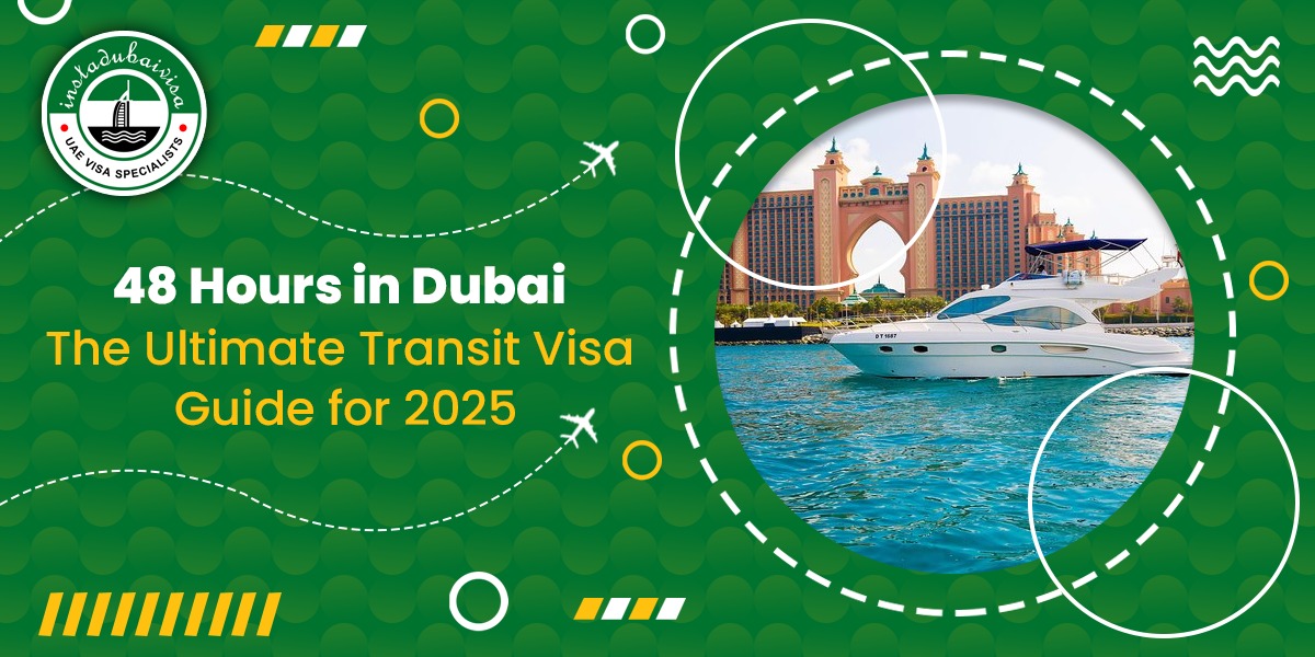 48 Hours in Dubai: The Ultimate Transit Visa Guide for 2025