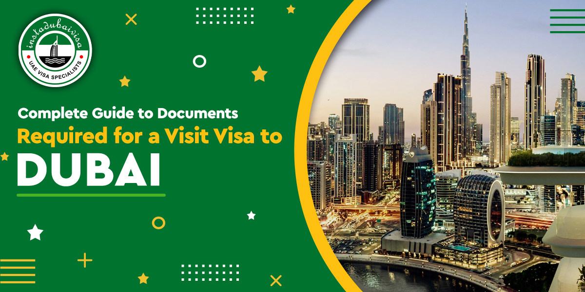 Documents Required for a Visit Visa to Dubai – Full Checklist for a ...
