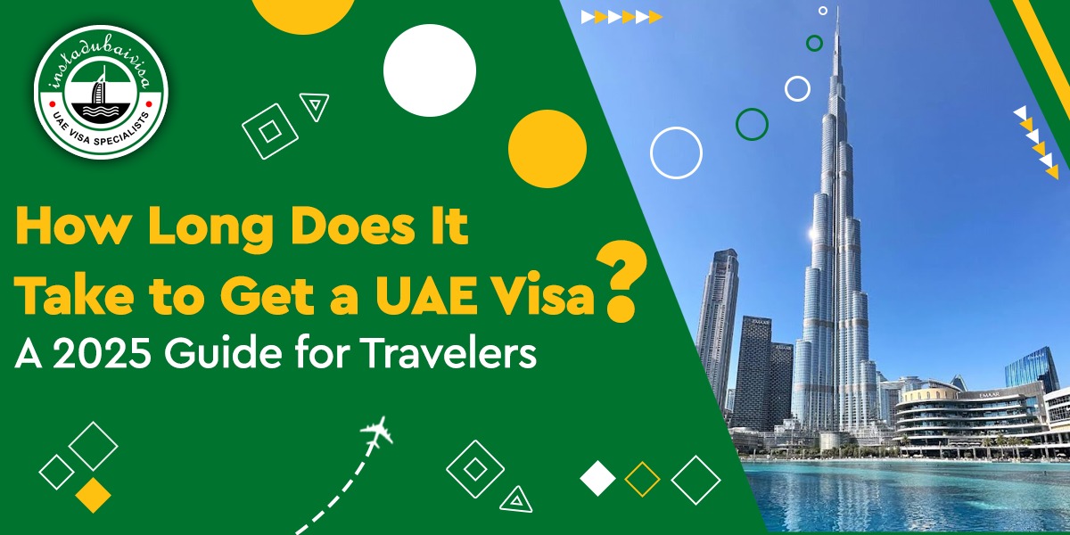 How Long Does It Take to Get a UAE Visa in 2025? | Dubai Visa ...