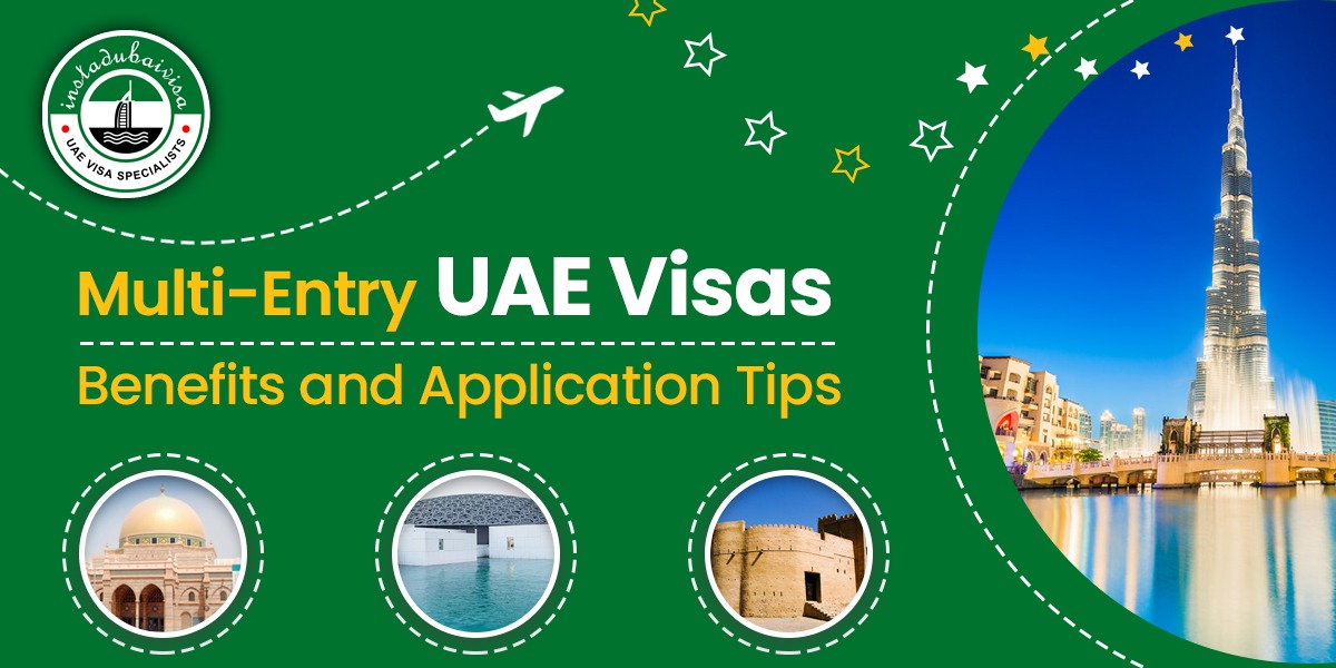 Multi-Entry UAE Visa Guide 2025 – Benefits, Tips & How to Apply