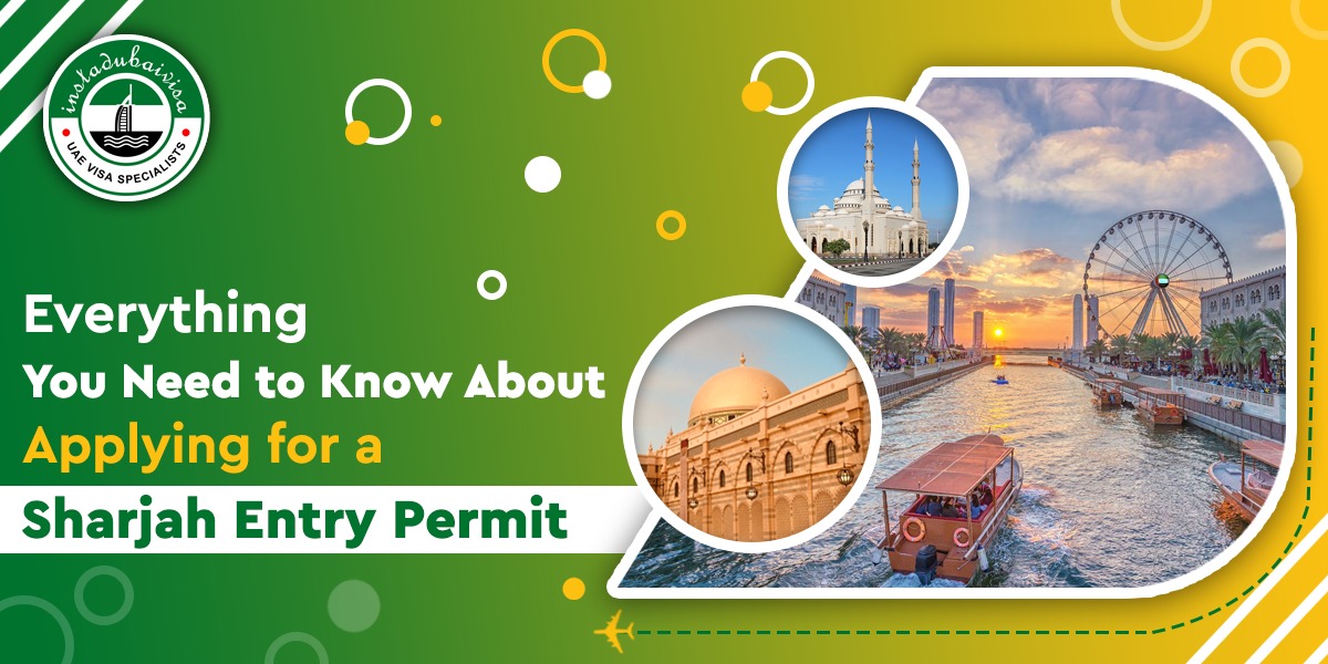 Everything You Need to Know About Applying for a Sharjah Entry Permit